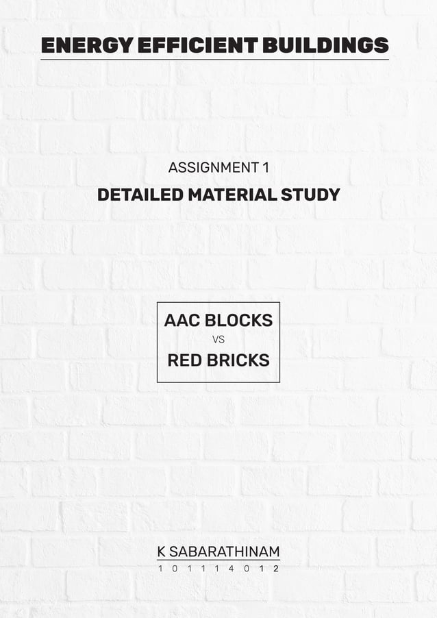 AAC Blocks vs Red Bricks - Material Study - Energy Efficient Buildings - NIT Trichy | PDF ...