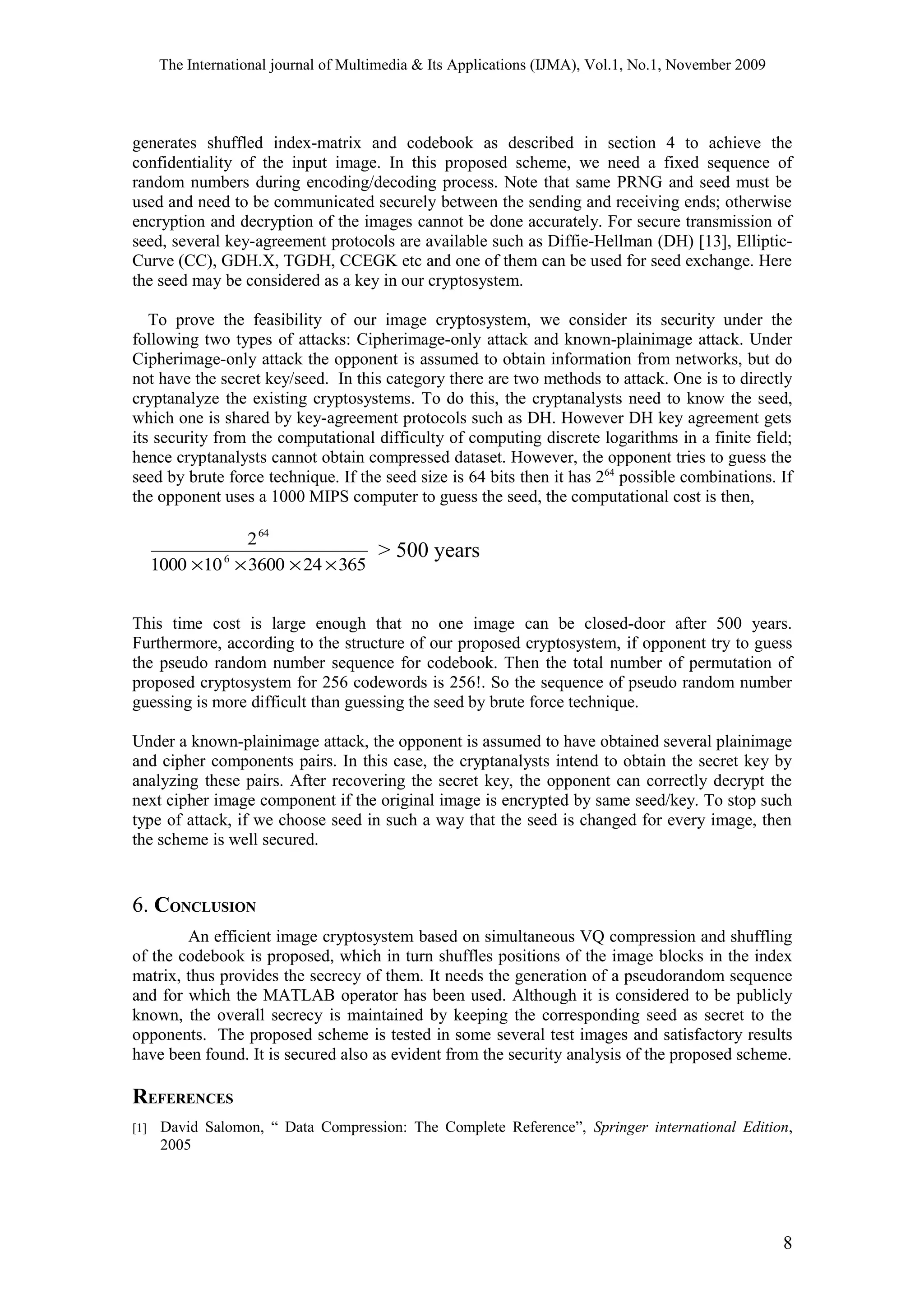 DESIGN OF IMAGE CRYPTOSYSTEM BY SIMULTANEOUS VQ-COMPRESSION AND SHUFFLING OF CODEBOOK AND INDEX ...