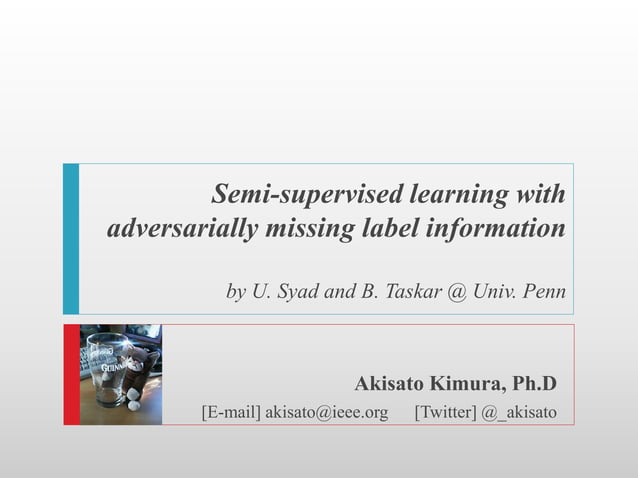 NIPS2010 reading: Semi-supervised learning with adversarially missing label information | PDF ...