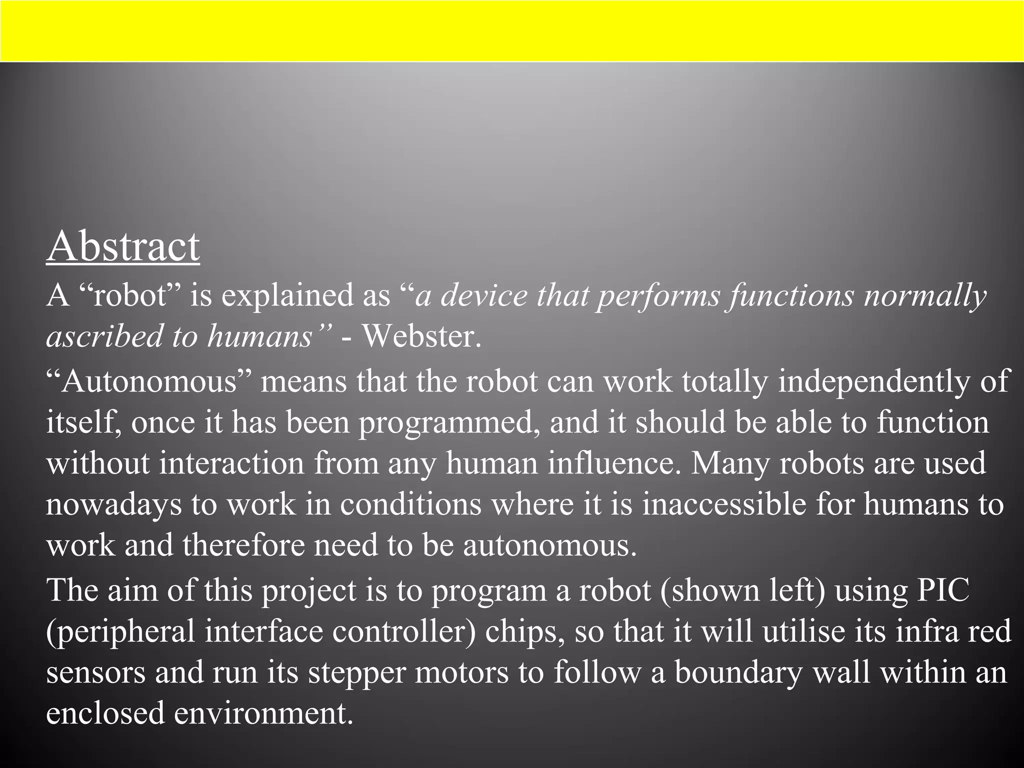 Autonomous Robotics Based On Simple Sensor Inputs Ppt