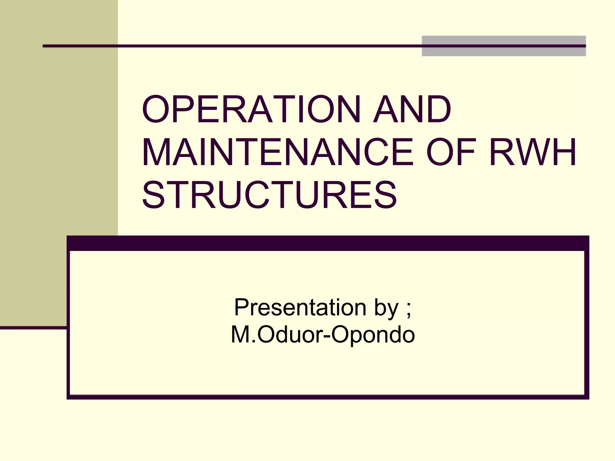 Operation and Maintenance of RWH Structures | PPT