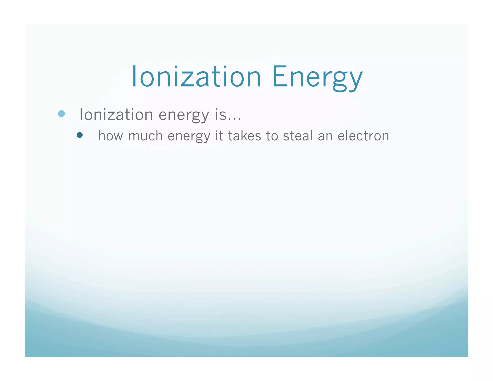 10/13 Review: What is electronegativity and ionization energy? | PDF