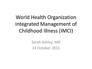 101415_WHO_Integrated_Management_of_Childhood_Illness.pdf