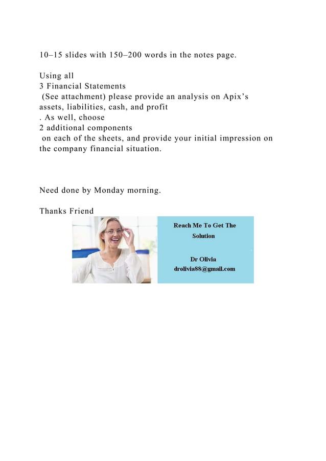 10–15 slides with 150–200 words in the notes page.Using all 3 .docx