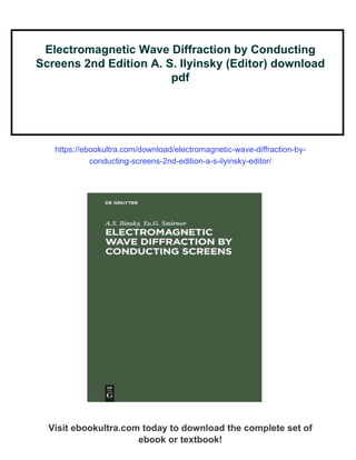 Electromagnetic Wave Diffraction by Conducting Screens 2nd Edition A. S. Ilyinsky (Editor) | PDF