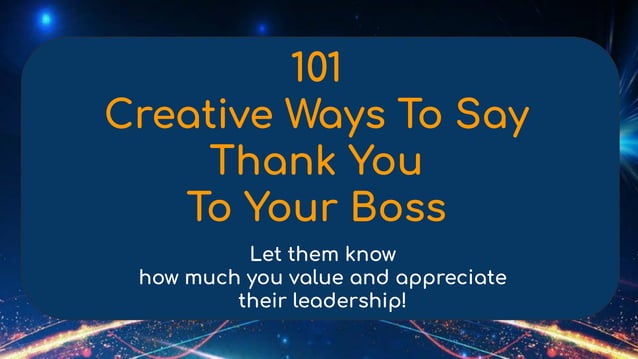 101 Creative Ways To Thank Your Boss | PDF