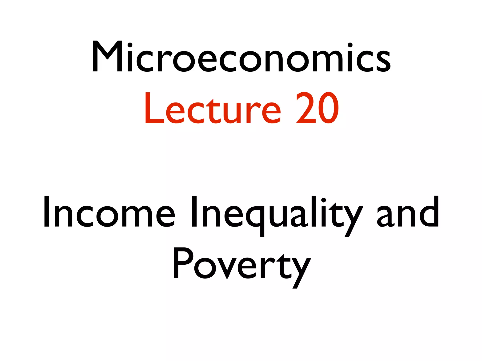 101 lecture 20 income inequality and poverty | PDF