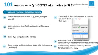 101 reasons why Q is a better alternative to spss | PPT