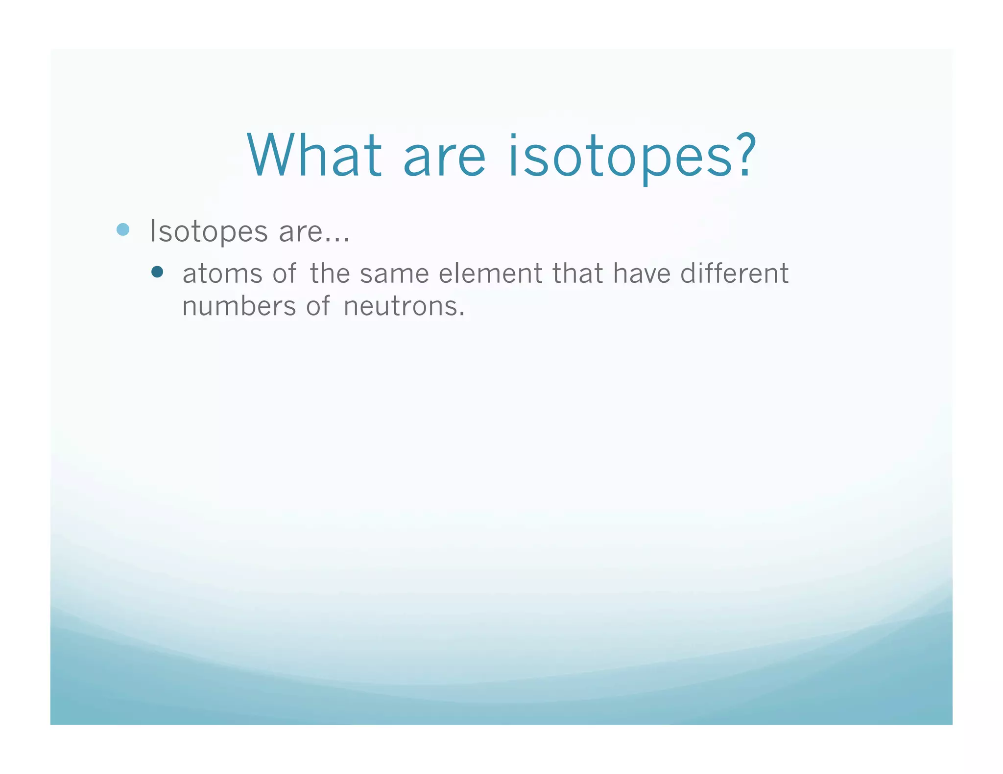 10/1 What are isotopes? | PDF