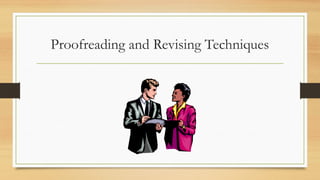 Proofreading and Revising Techniques PPT | PPTX