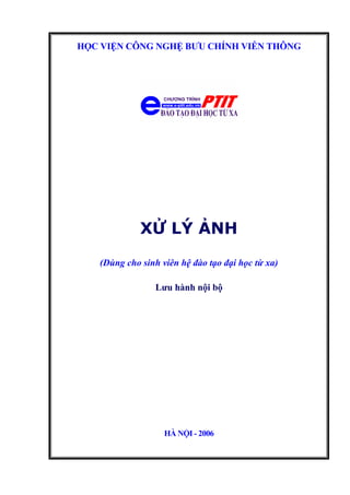 GIÁO TRÌNH XỬ LÝ ẢNH Biên soạn PGS.TS NGUYỄN QUANG HOAN_10223112052019 | PDF
