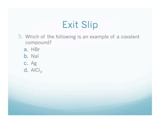 10/23 What are the 3 types of chemical bonds? | PPT