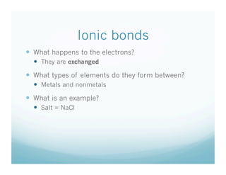 10/23 What are the 3 types of chemical bonds? | PPT