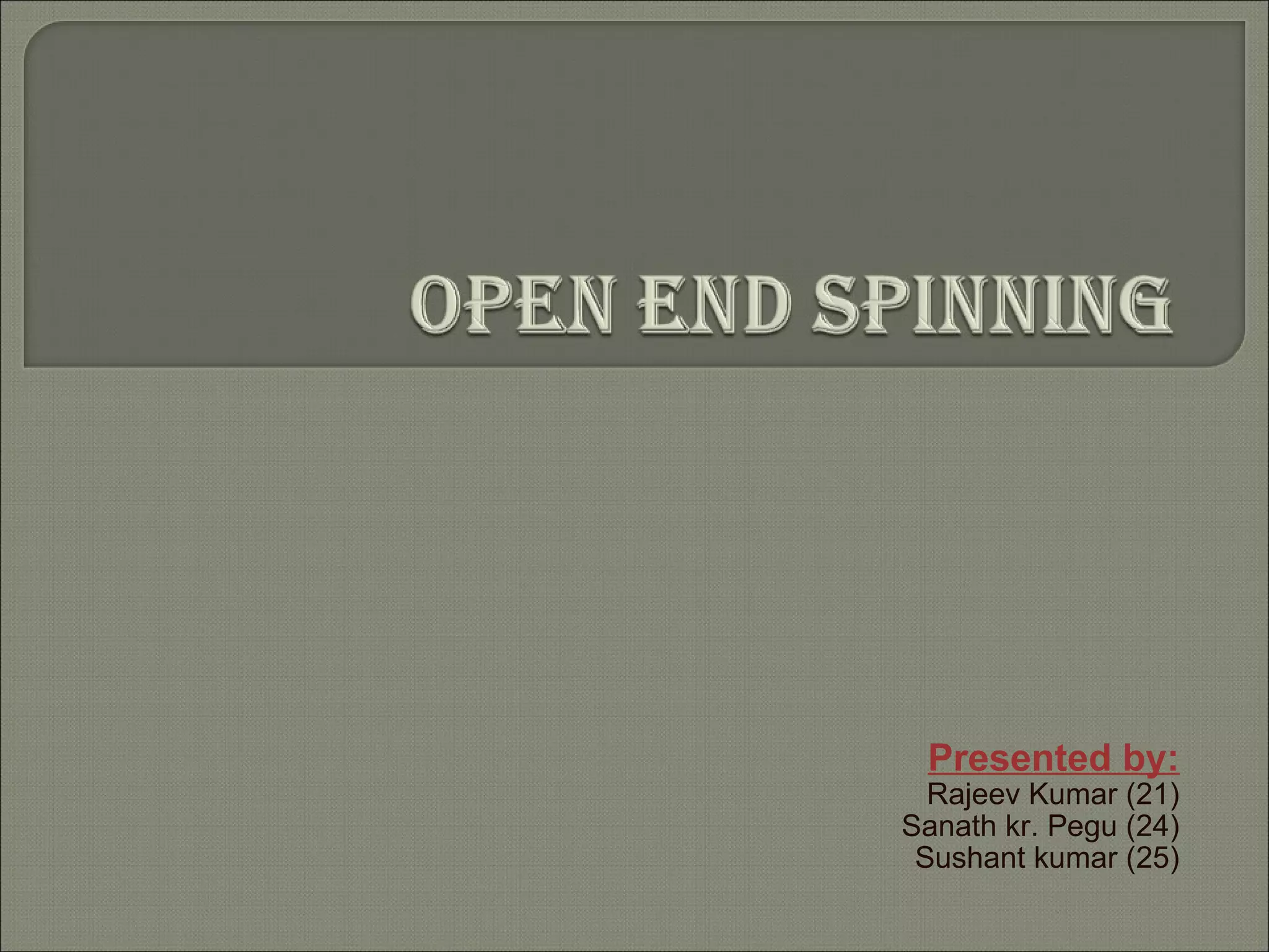 Open end spinning | PPT