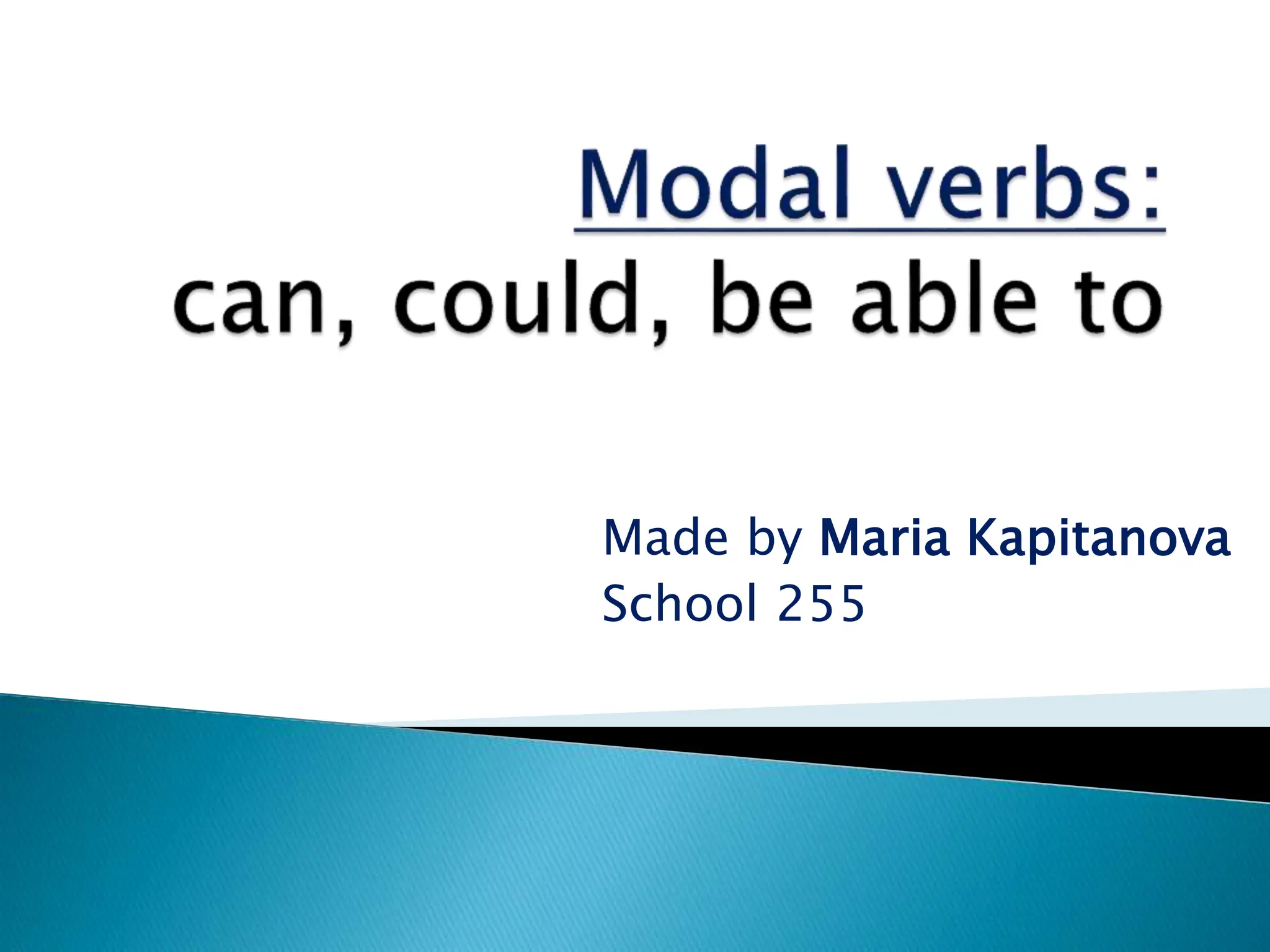 Modal verbs:can,could,be able to1234.ppt