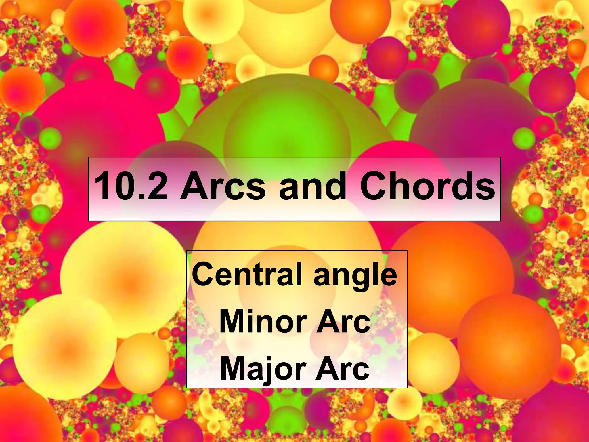 10_2 Arcs and Chords.ppt