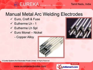 MANUAL METAL ARC WELDING ELECTRODES by Eureka Systems And Electrodes ...