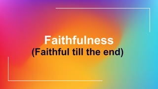 103021-Faithfulness -Church matters.pptx