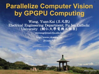 2014/07/17 Parallelize computer vision by GPGPU computing | PPT