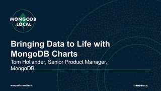 MongoDB.local Sydney: Bringing Data to Life with MongoDB Charts | PPT