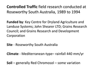 Soil and yield improvements from controlled traffic farming on a red ...