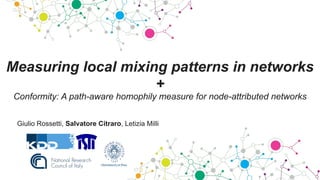 Conformity: A path-aware homophily measure for node-attributed networks | PPT