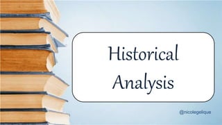 Historical Analysis - Type of Research / Thesis - Grade 11 | PPTX