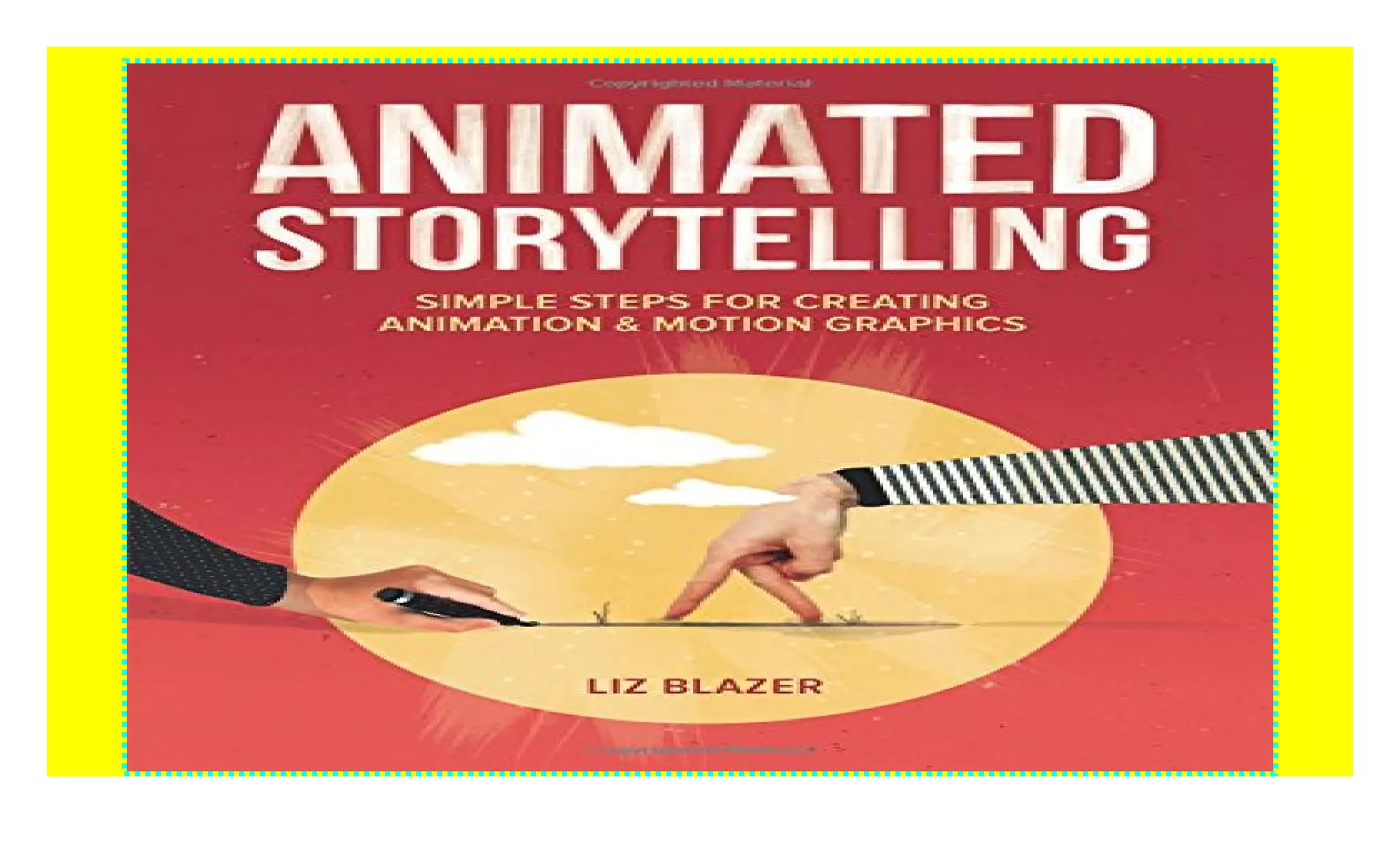 Animated Storytelling: Simple Steps for Creating Animation and Motion ...