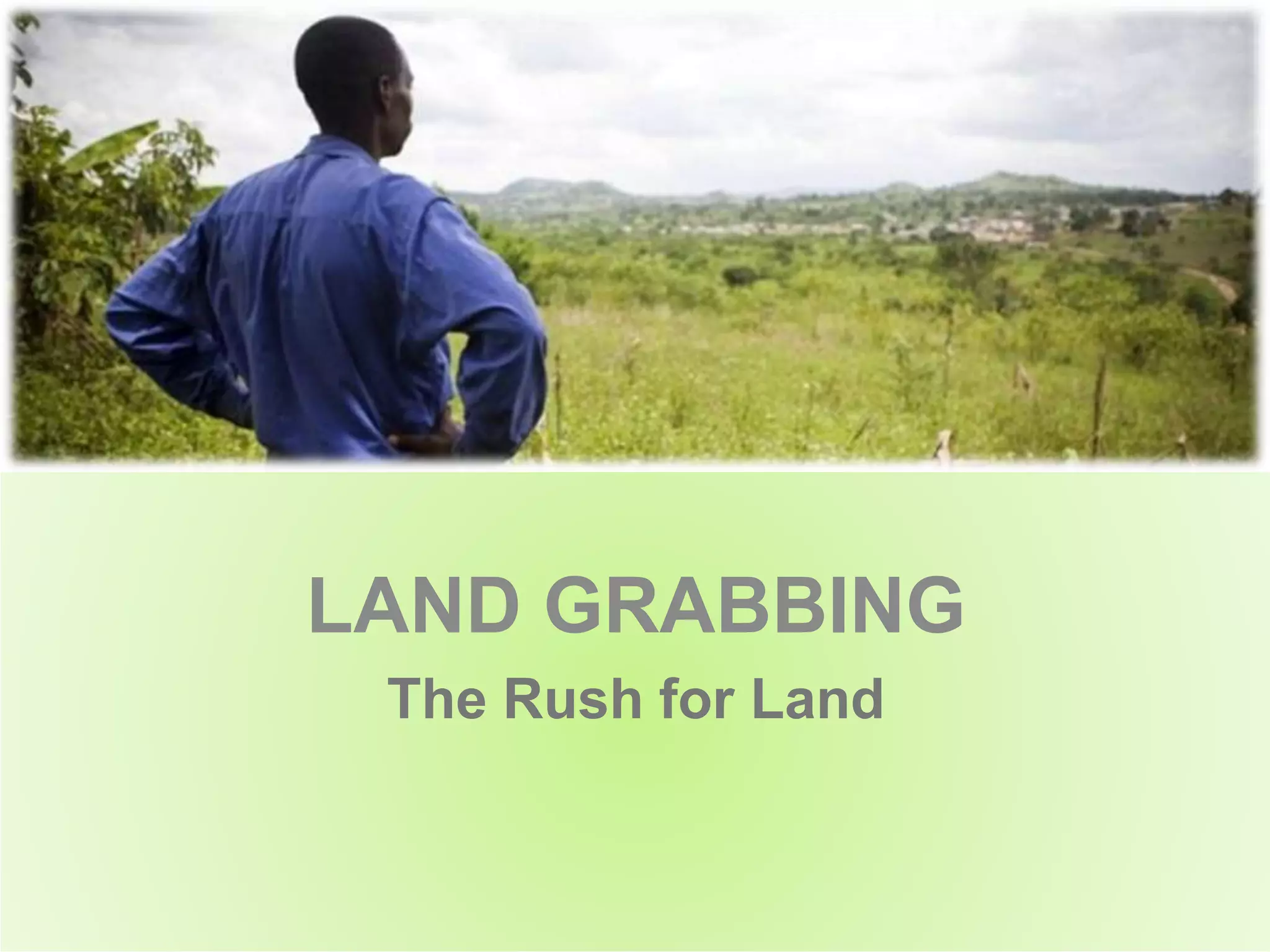 Land-grabbing. The rush for land | PPTX