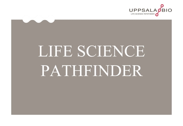 Uppsala BIO Life Science Pathfinder | PPT