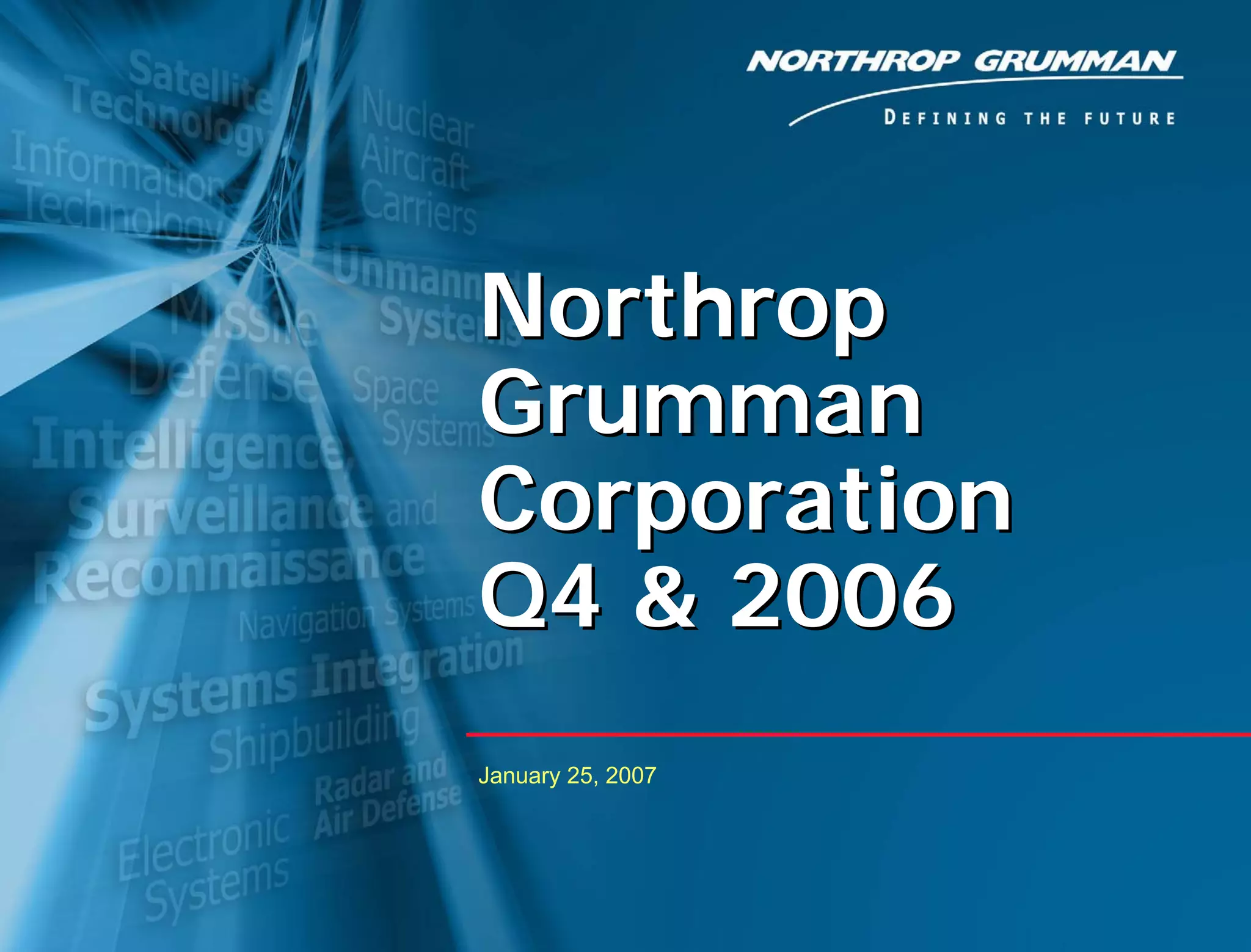 northrop grumman Q4 and Year-End 2006 Slide Presentation | PDF