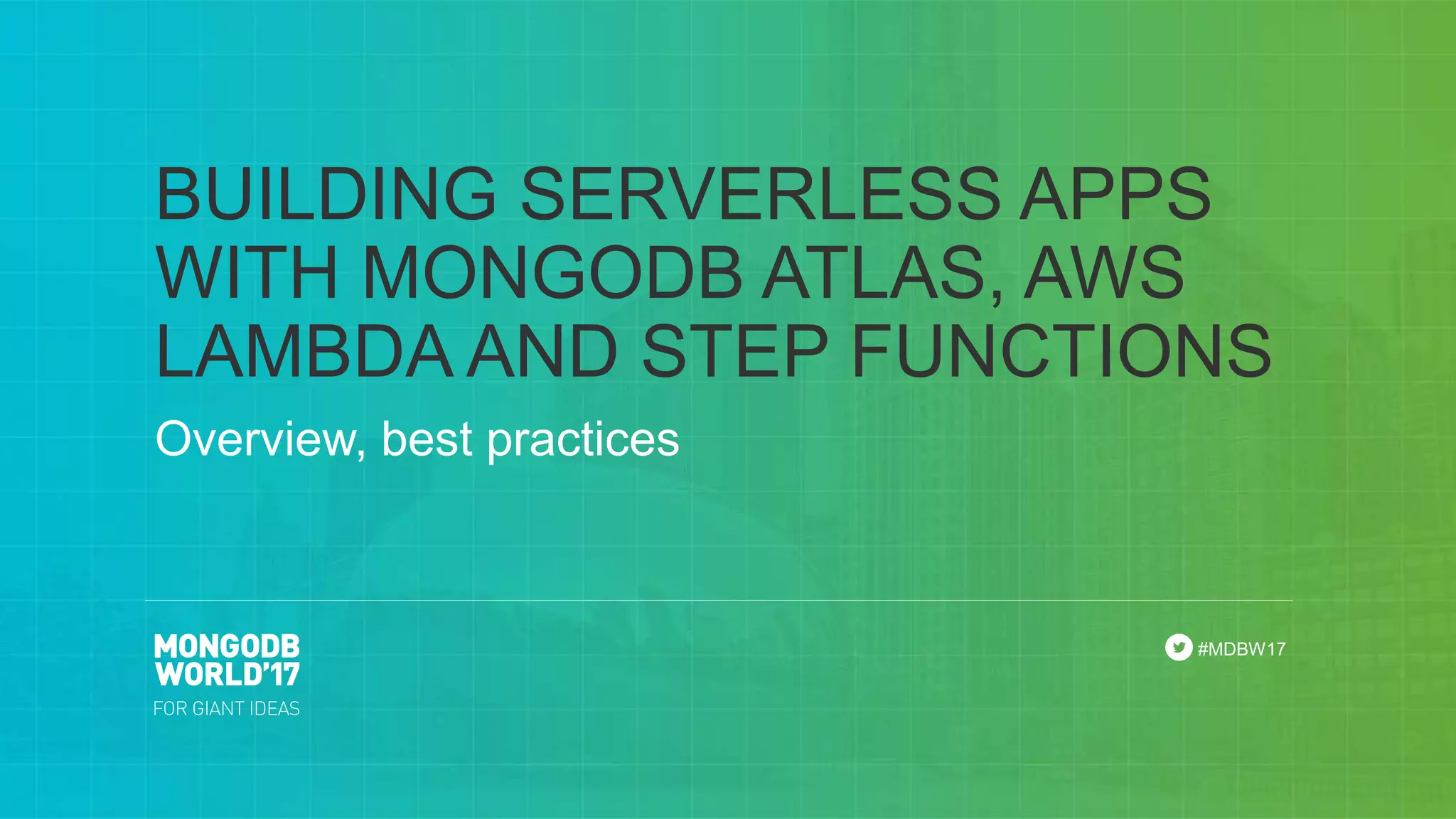 AWS Lambda, Step Functions & MongoDB Atlas Tutorial | PPT AWS Lambda, Step Functions & MongoDB Atlas Tutorial | PPT