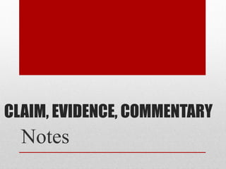 Claim Evidence Commentary | PPT