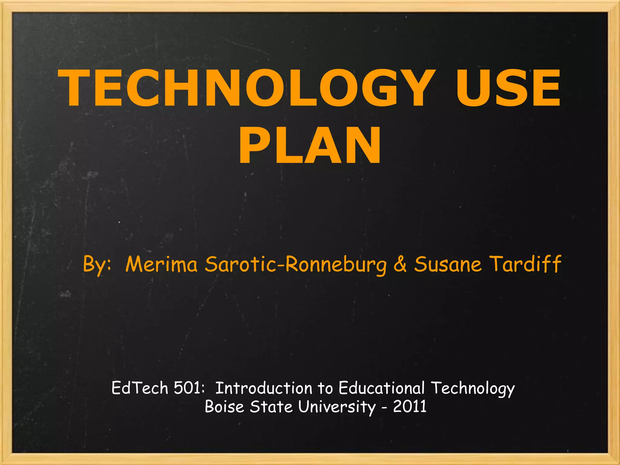 Technology Use Plan Presentation Susane and Merima no animation | PPT