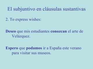 El subjuntivo en clausulas subordinadas sustantivas | PPT
