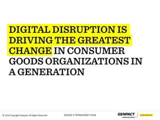 Turn consumer goods industry digital disruption into a tangible ...