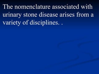 Urolithiasis Surgicals importance and Management | PPT