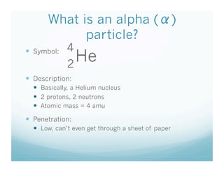 10/5 What are the three types of radioactive decay? | PPT