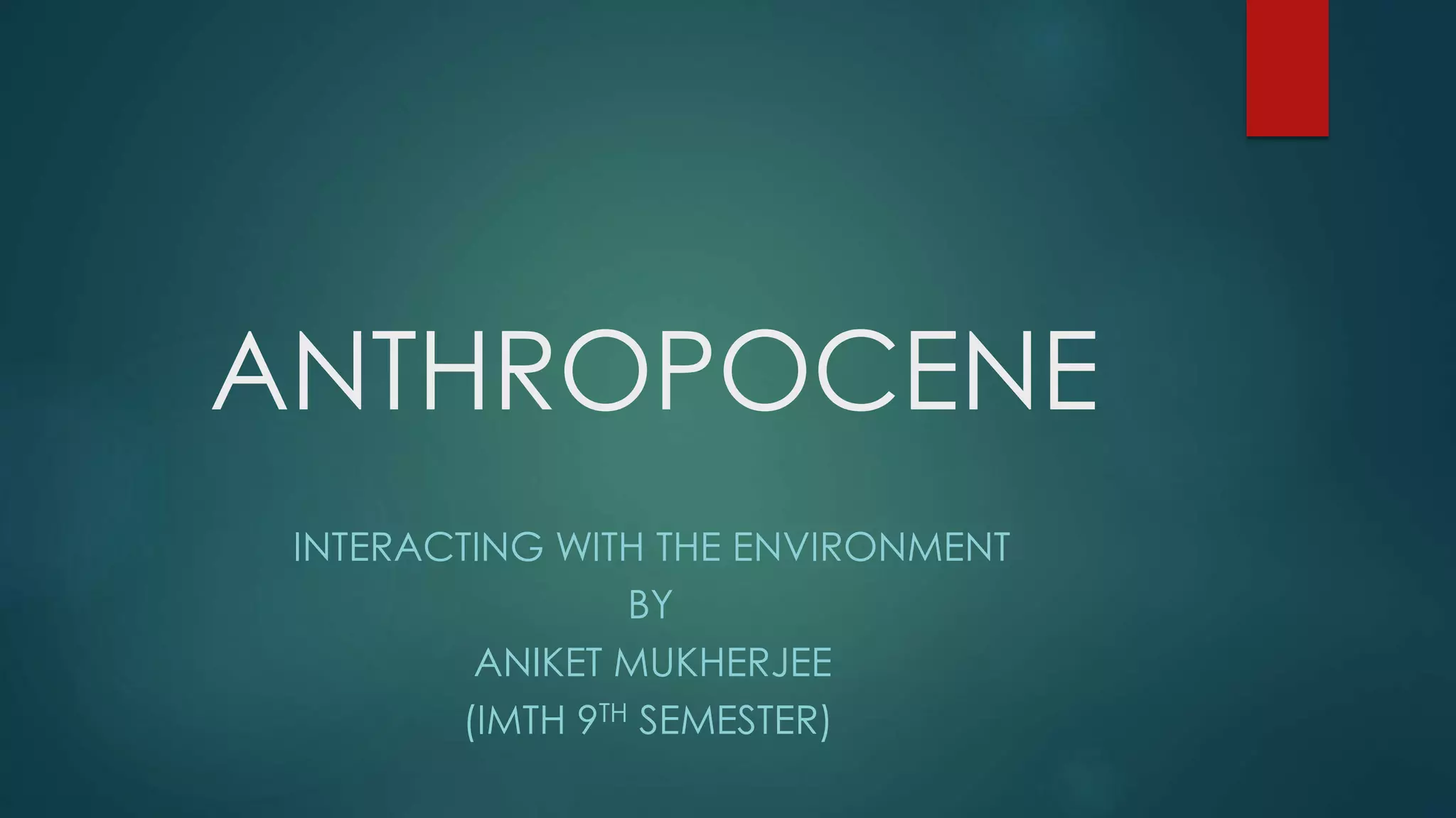 The Anthropocene | PPTX