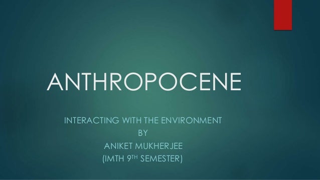 The Anthropocene