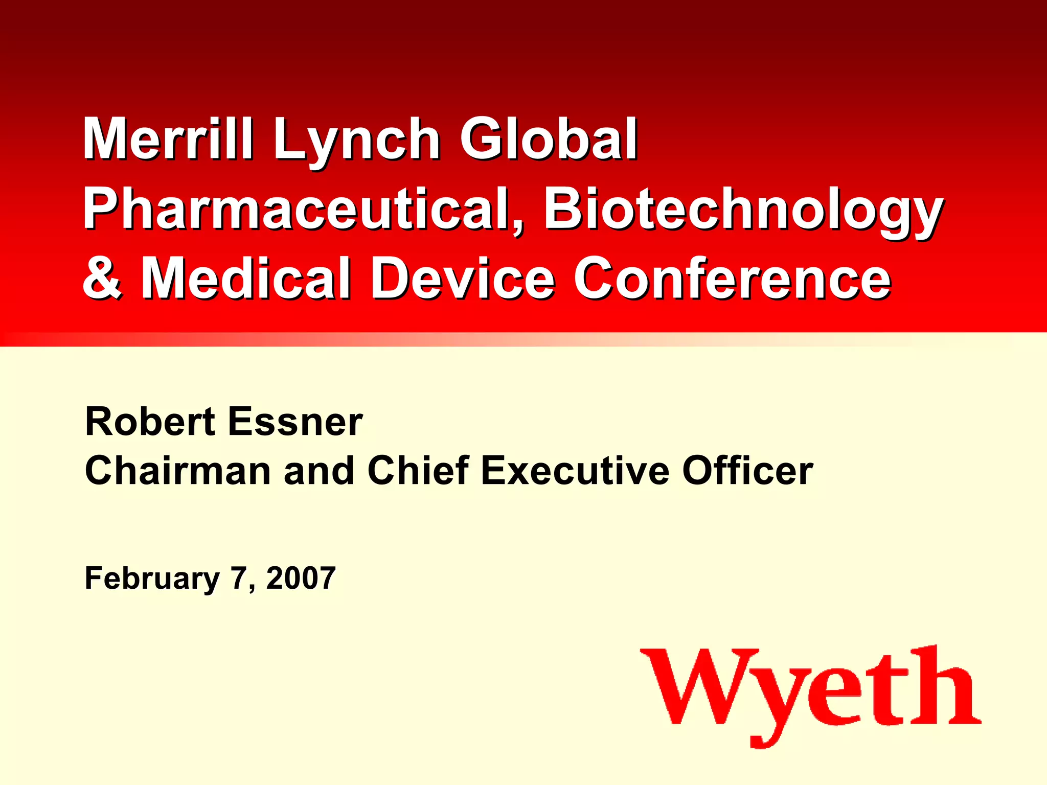 wyeth Merrill Lynch Global Pharmaceutical, Biotechnology and Medical ...