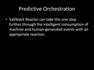 Predictive Orchestration using SaltStack | PPT