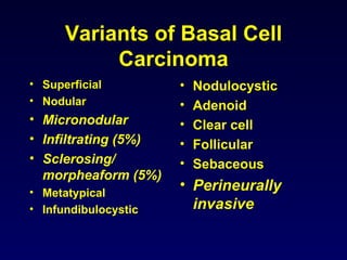 Infiltrating Basal cell carcinoma Infiltrating Basal cell carcinoma | PPT