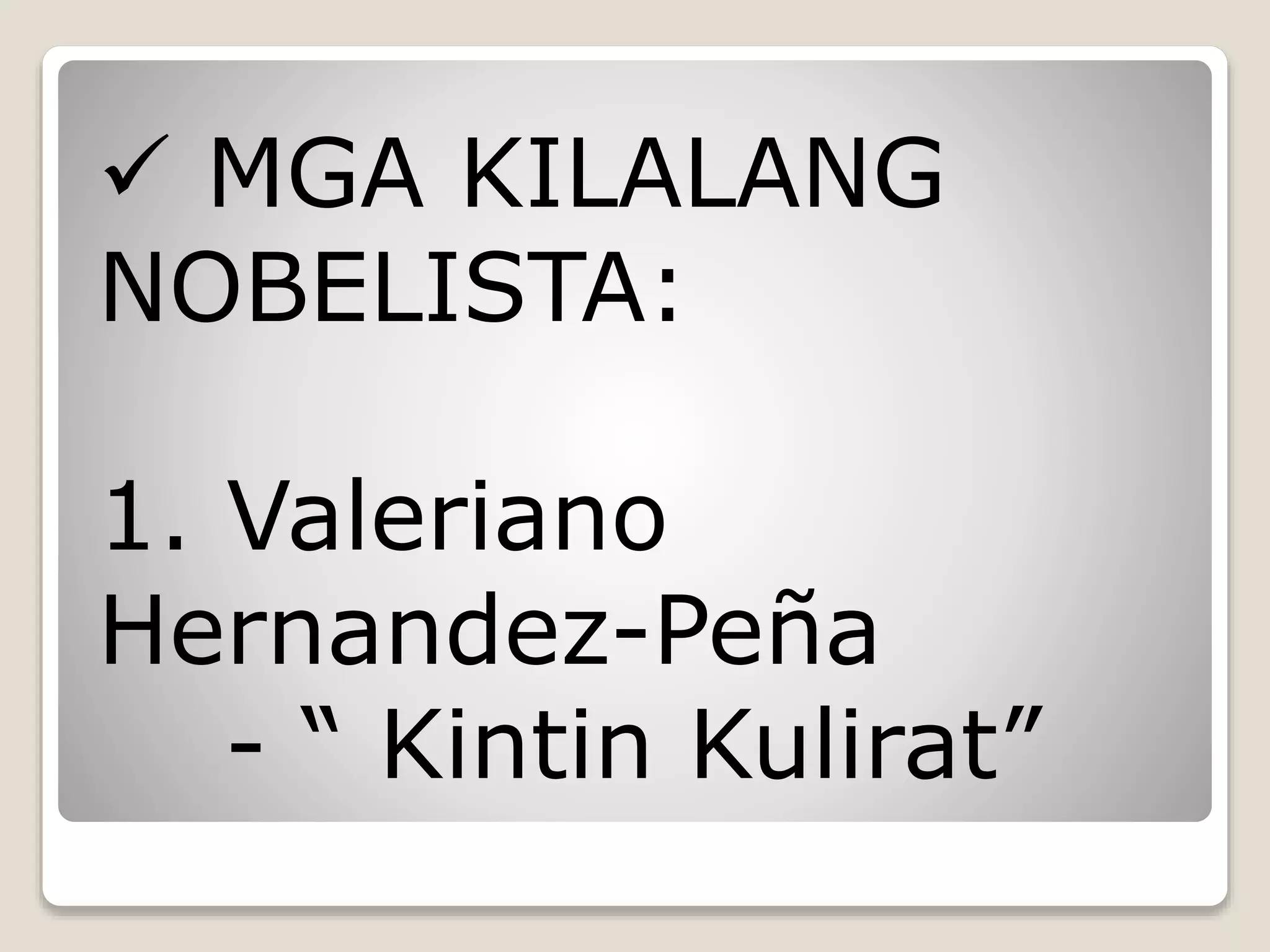 108441256 kasaysayan-ng-nobela-sa-pilipinas | PPT
