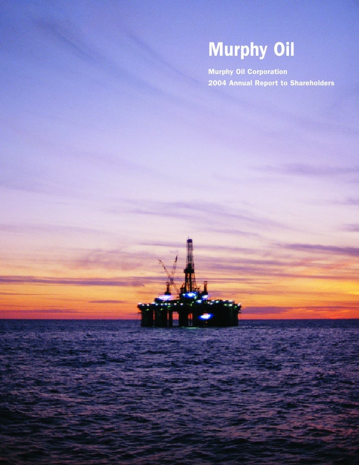 Murphy Oil Corporation's 2004 Annual Report and 10-K portion