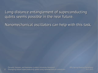Entangling distant superconducting qubits using nanomechanical transducers | PPT