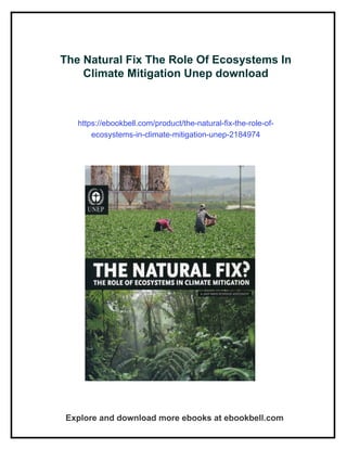 The Natural Fix The Role Of Ecosystems In Climate Mitigation Unep | PDF