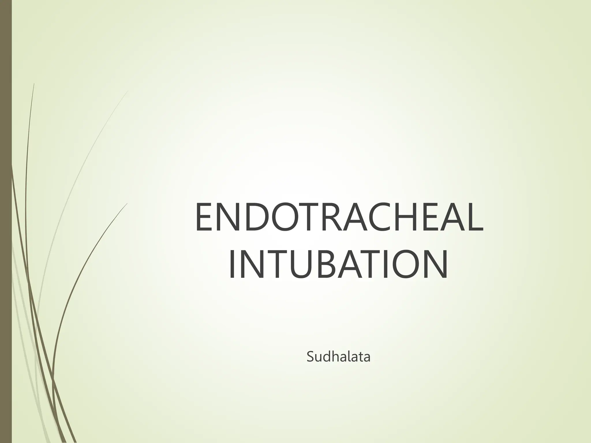 Endotracheal-Intubation is a procedure to save the human life from any ...