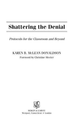 Shattering The Denial Protocols For The Classroom And Beyond Karen B ...