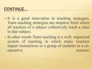 Teaching techniques: Technology based teaching, Team teaching, and ...